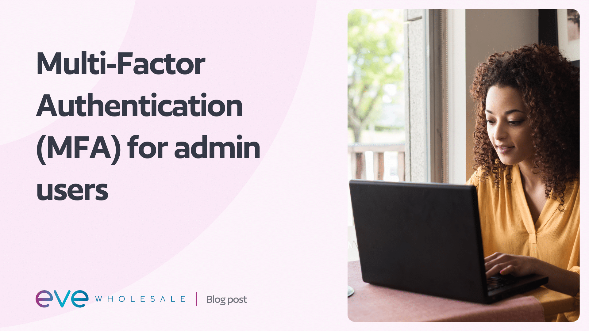 introducing mandatory Multi-Factor Authentication (MFA) for admin users - eve Wholesale